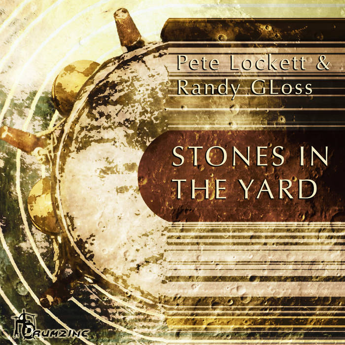 Pete Lockett & Randy Gloss – Stones in the Yard (2020) | Selected Goosebumps